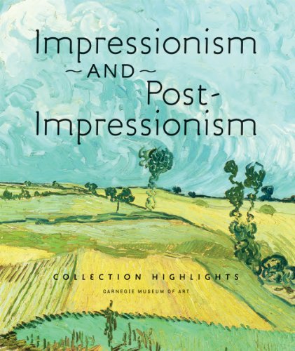 Impressionism and Post-Impressionism Collection Highlights: Carnegie ...