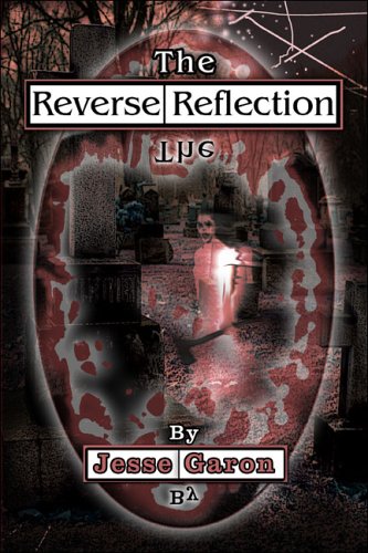 The Reverse Reflection by Jesse Garon | Goodreads