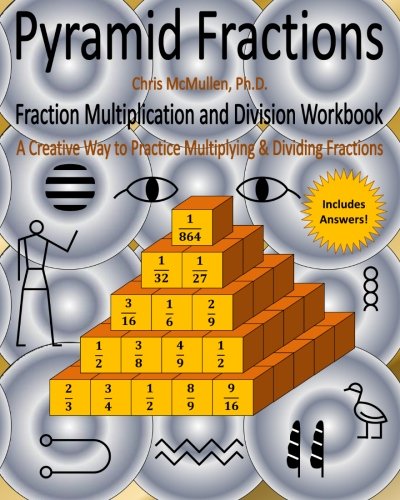 Pyramid Fractions -- Fraction Multiplication and Division Workbook: A ...