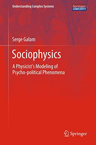 Sociophysics: A Physicist's Modeling of Psycho-political Phenomena by ...
