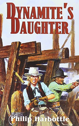 Dynamite's Daughter by Philip Harbottle | Goodreads