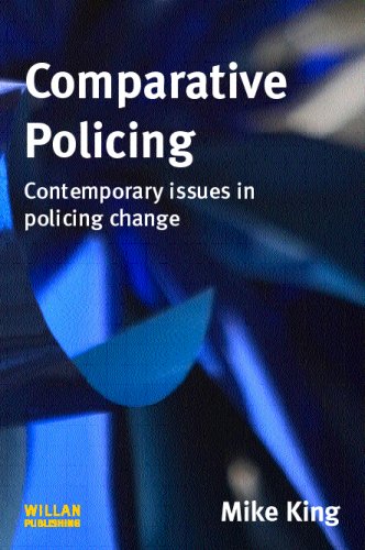Comparative Policing: Contemporary Issues in Policing Change by Mike ...