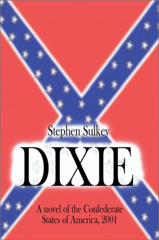 Dixie by Stephen Sulkey | Goodreads