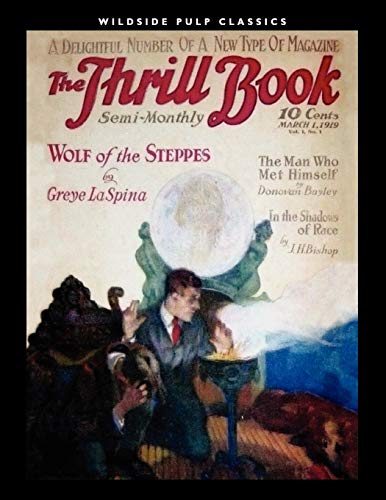 The Thrill Book (Vol. 1, No. 1) [1919] by Greye La Spina | Goodreads
