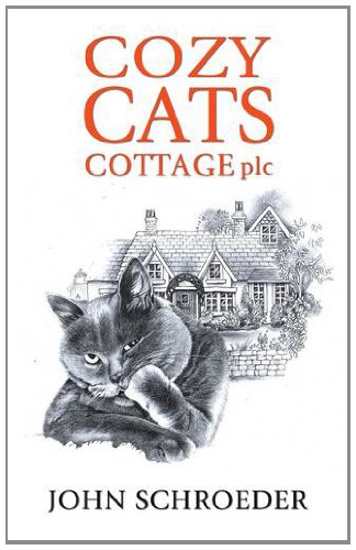 Cozy Cats Cottage Plc by John Schroeder | Goodreads