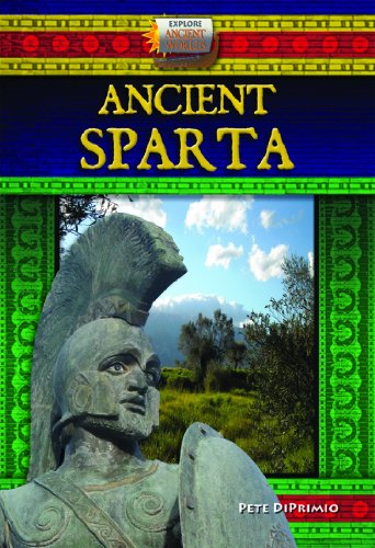 Ancient Sparta (Explore Ancient Worlds) by Pete DiPrimio | Goodreads