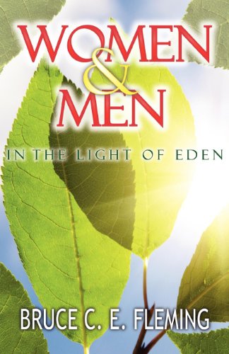 Women and Men: In the Light of Eden by Bruce C.E. Fleming | Goodreads