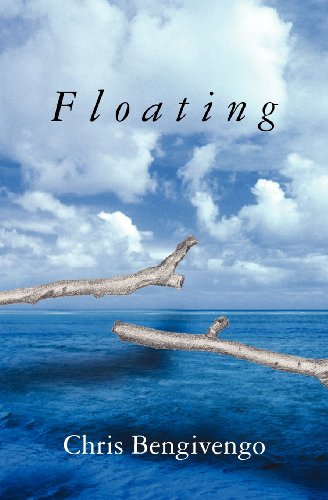 Floating (Be the Twig philosphy) by Chris Bengivengo | Goodreads