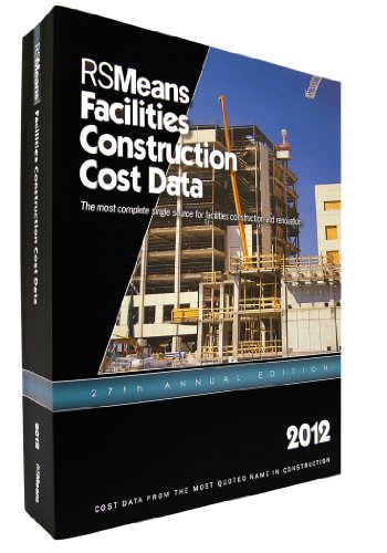 RSMeans Facilities Construction Cost Data 2012 by RSMeans Engineering ...