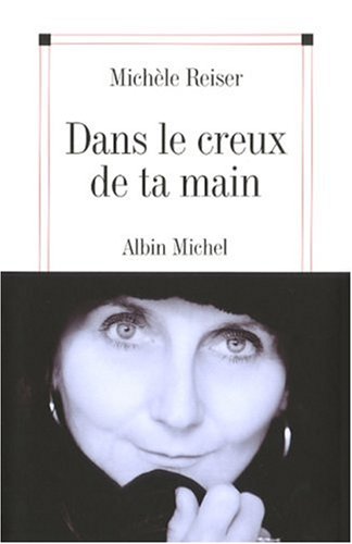 Dans le creux de ta main by Michele Reiser | Goodreads