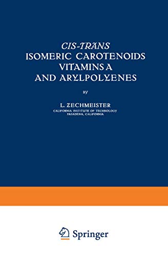 Cis-trãns Isomeric Carotenoids Vitamins A and Arylpolyenes by Laczlo ...