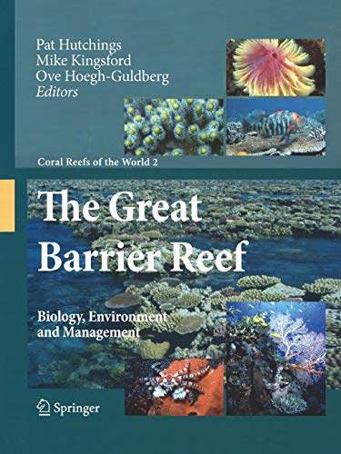 The Great Barrier Reef: Biology, Environment and Management by P ...