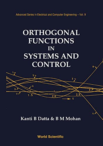 ORTHOGONAL FUNCTIONS IN SYSTEMS AND CONTROL by Kanti B. Datta | Goodreads
