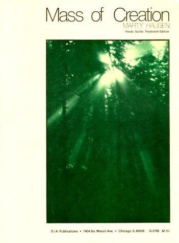 Mass of Creation by Marty Haugen | Goodreads