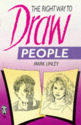 The Right Way to Draw People by Mark Linley | Goodreads