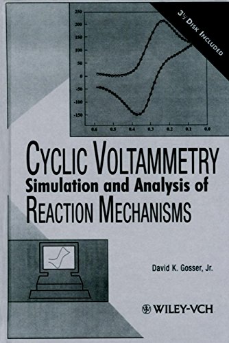 Cyclic Voltammetry: Simulation and Analysis of Reaction Mechanisms by David Gosser | Goodreads