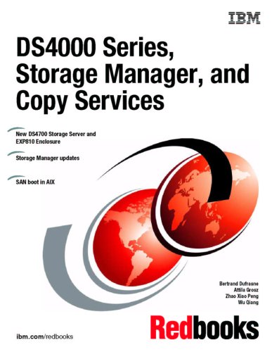 DS4000 Series, Storage Manager, and Copy Services by IBM Corporation ...