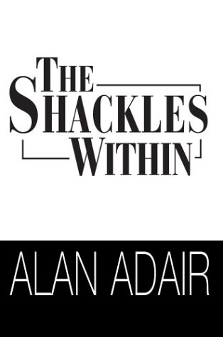The Shackles Within by Alan Adair | Goodreads