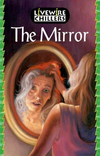 Livewire Chillers The Mirror (Livewires) by Brandon Robshaw | Goodreads