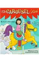 The Carousel Ride (Rookie Readers: Level B (Pb)) by Lynea Bowdish ...
