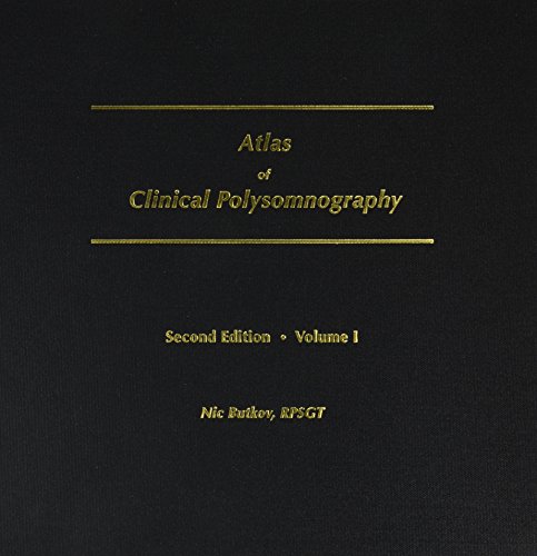 Atlas of Clinical Polysomnography Second Edition by Nic Butkov | Goodreads