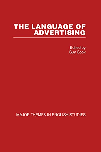 The Language of Advertising: Major Themes in English Studies by Guy ...