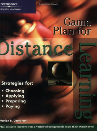 Peterson's Game Plan for Distance Learning by Marion B. Castellucci ...
