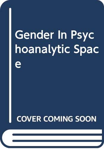 Gender in Psychoanalytic Space by Virginia Goldner | Goodreads