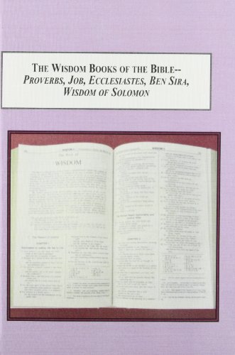 The Wisdom Books of the Bible - Proverbs, Job, Ecclesiastes, Ben Sira ...
