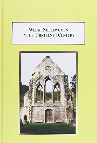Welsh Nobelwomen in the Thirteenth Century: An Historical Study of ...