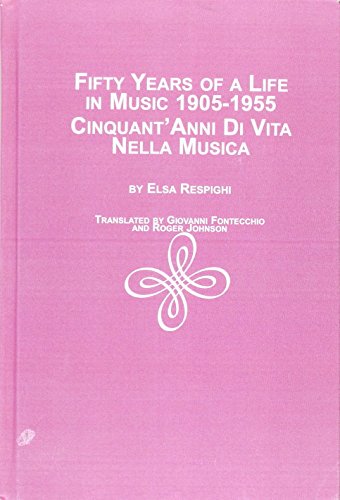 Fifty Years of a Life in Music, 1905-1955/Cinquantanni Di Vita Nella ...