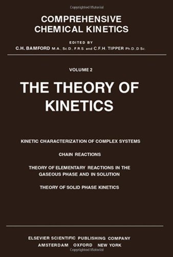 Comprehensive Chemical Kinetics: Theory of Kinetics by C.H. Bamford ...