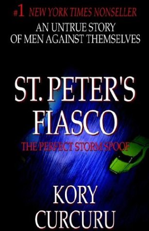 St. Peter's Fiasco: The Perfect Storm Spoof by Kory Curcuru | Goodreads