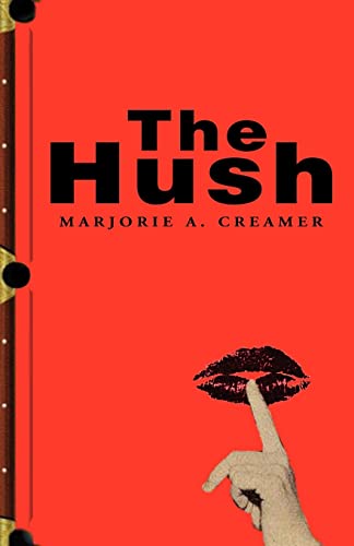 The Hush by Marjorie A. Creamer | Goodreads