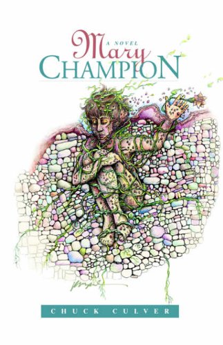 Mary Champion: A Novel by Chuck Culver | Goodreads