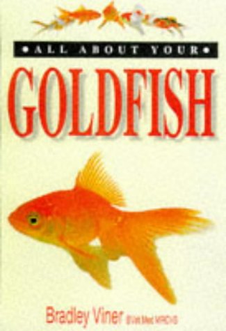 All About Your Goldfish (All About Your...Series) by Bradley Viner ...