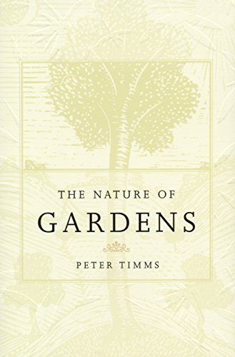 Nature of Gardens by Peter Timms | Goodreads