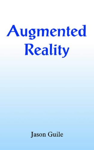 Augmented Reality by Jason Guile | Goodreads