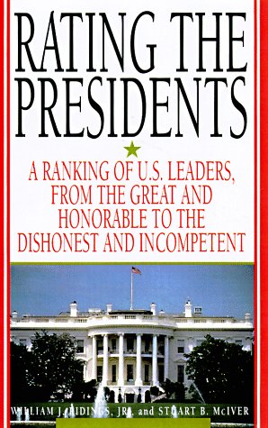 Rating the Presidents: A Ranking of U.S. Leaders from the Great and ...