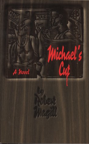 Michael's Cut by Robert Magill | Goodreads