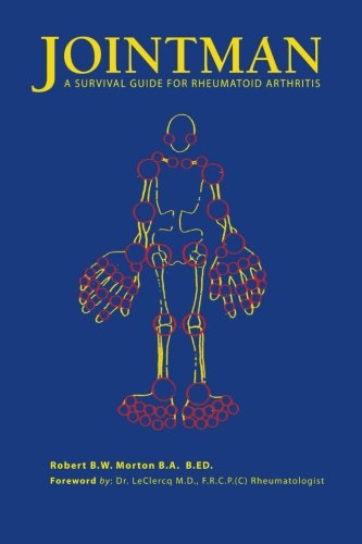 Jointman, A Survival Guide for Rheumatoid Arthritis by Robert Morton ...