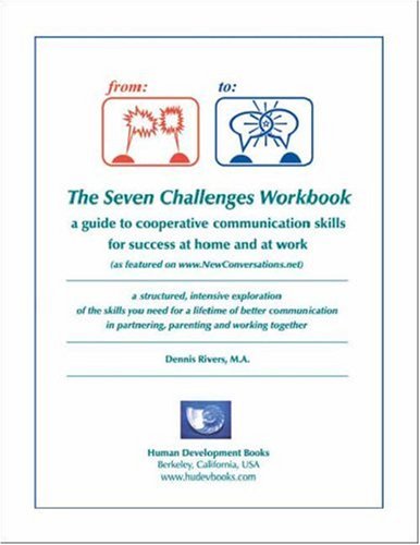 The Seven Challenges Workbook: A Guide to Co-operative Communication ...
