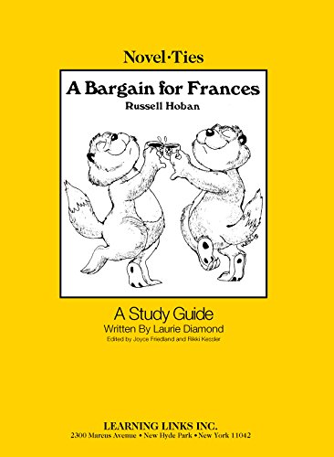 Bargain for Frances: Novel-Ties Study Guide by Russell Hoban | Goodreads