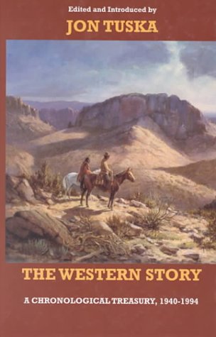 The Western Story 1892-1939: A Chronological Treasury by Jon Tuska ...