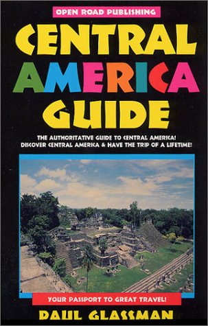 Central America Guide, 2nd Edition by Paul Glassman | Goodreads