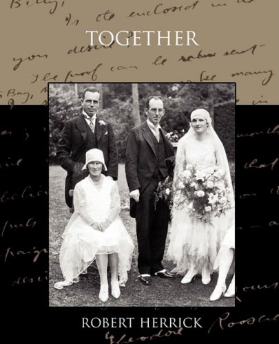 Together by Robert Welch Herrick | Goodreads