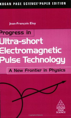 Progress in Ultra-short Electromagnetic Pulse Technology by Jean ...