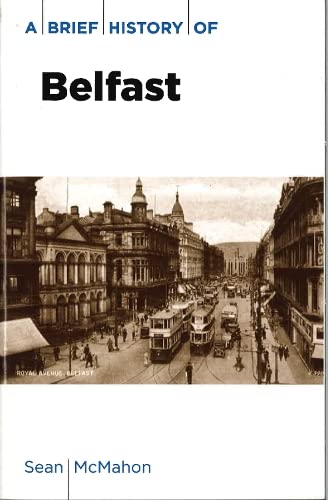 A Brief History Belfast by Sean McMahon | Goodreads