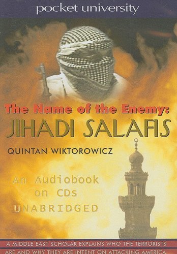 The Name of the Enemy: Jihadi Salafis by Quintan Wiktorowicz | Goodreads