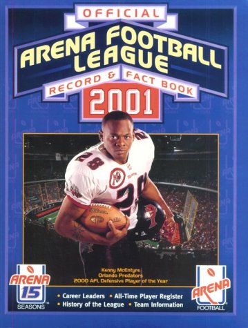 Arena Football League Official Record and Fact Book 2001 by Arena ...